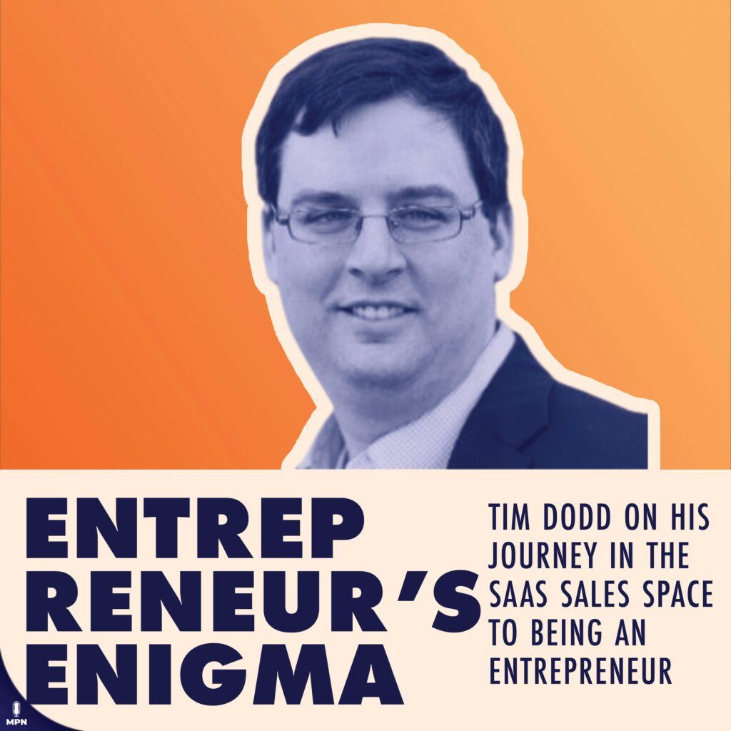 Tim Dodd On Helping Companies With Enterprise Sales In The SaaS ...